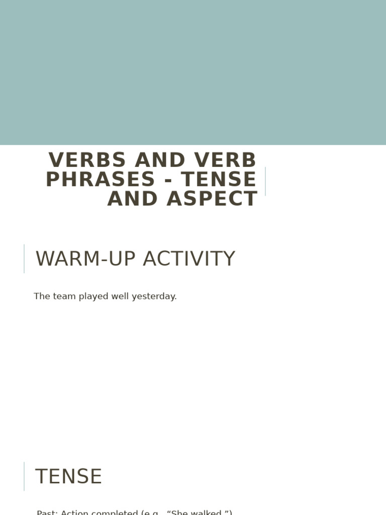 Verbs and Verb Phrases - Tense and Aspect | PDF