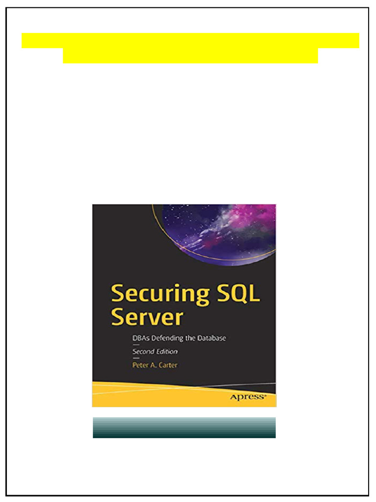 Securing SQL Server: DBAs Defending the Database 2nd Edition Peter A ...