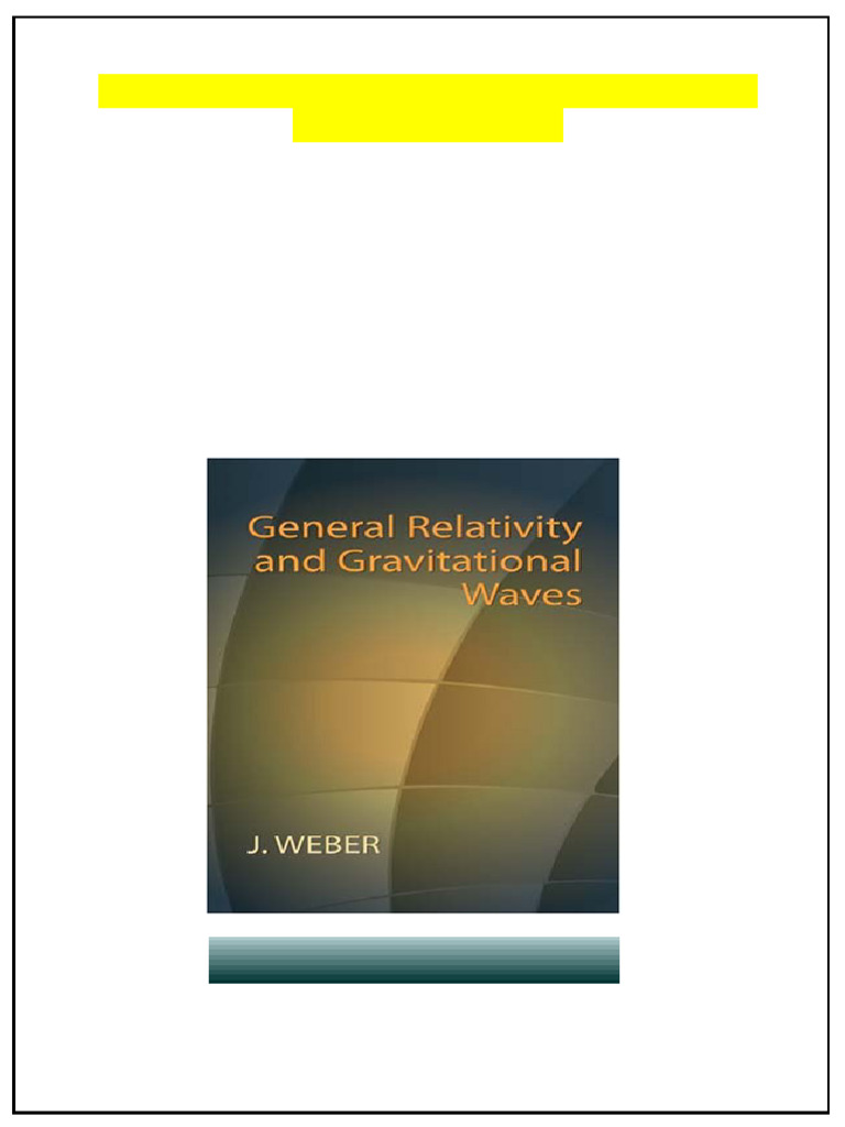 General relativity and gravitational waves Joseph Weber pdf available ...