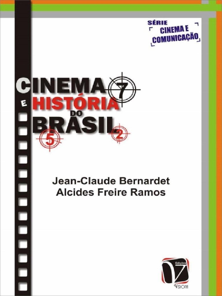 Cinema e Historia Do Brasil (Ci - Bernardet, Jean-Claude | PDF ...