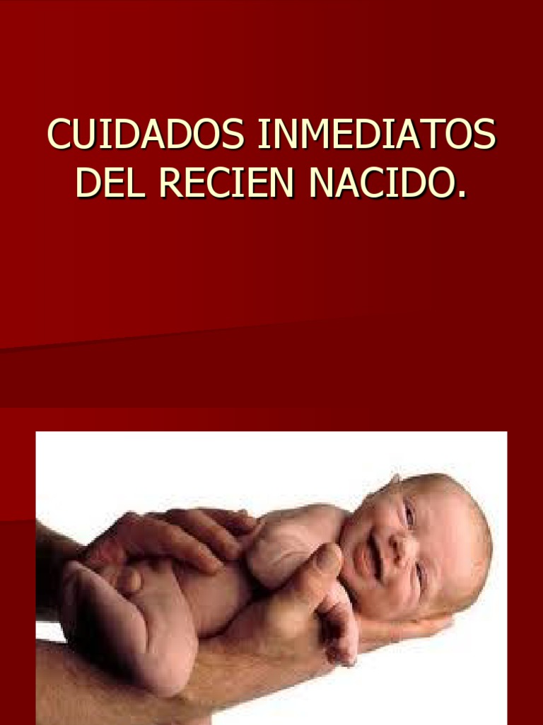 Cuidados Inmediatos Del Recien Nacido | PDF | Infantes | Especialidades ...