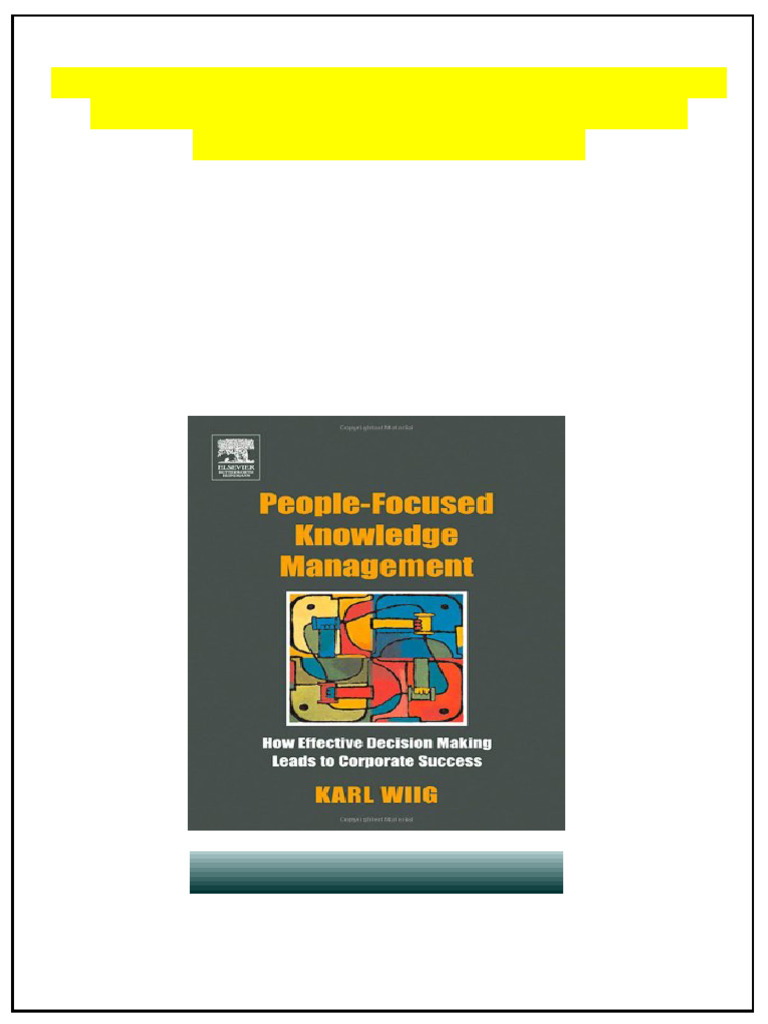 People Focused Knowledge Management How Effective Decision Making Leads ...