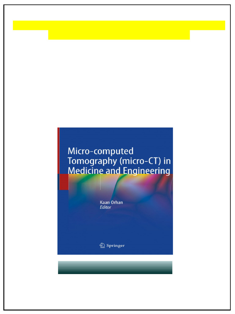 Micro-computed Tomography (micro-CT) in Medicine and Engineering Kaan Orhan available all format ...