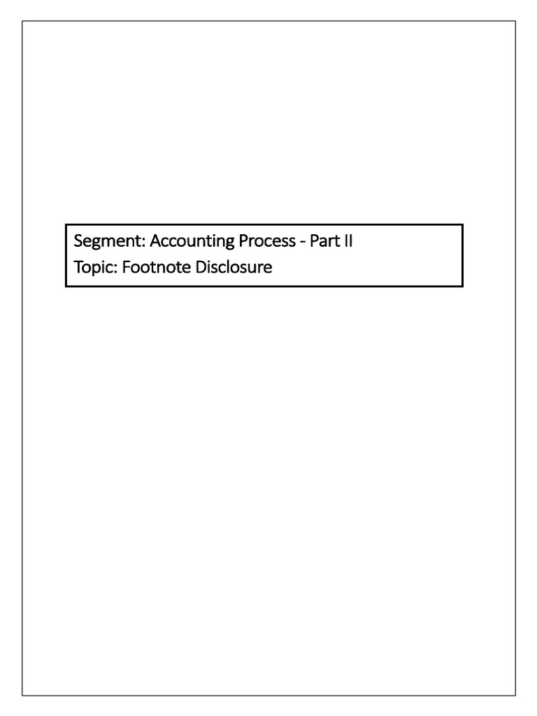 Understanding Footnote Disclosures | PDF | Accounting | Financial Statement
