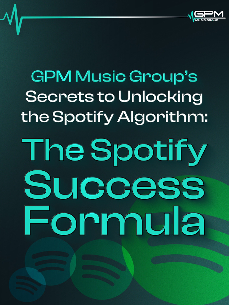 GPM Music Group's The Spotify Success Formula | PDF