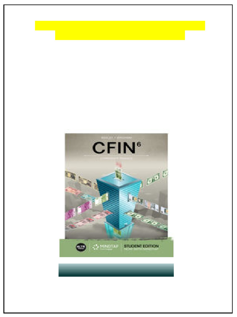 Test Bank for CFIN, 6th Edition, Scott Besley, Eugene Brigham all ...
