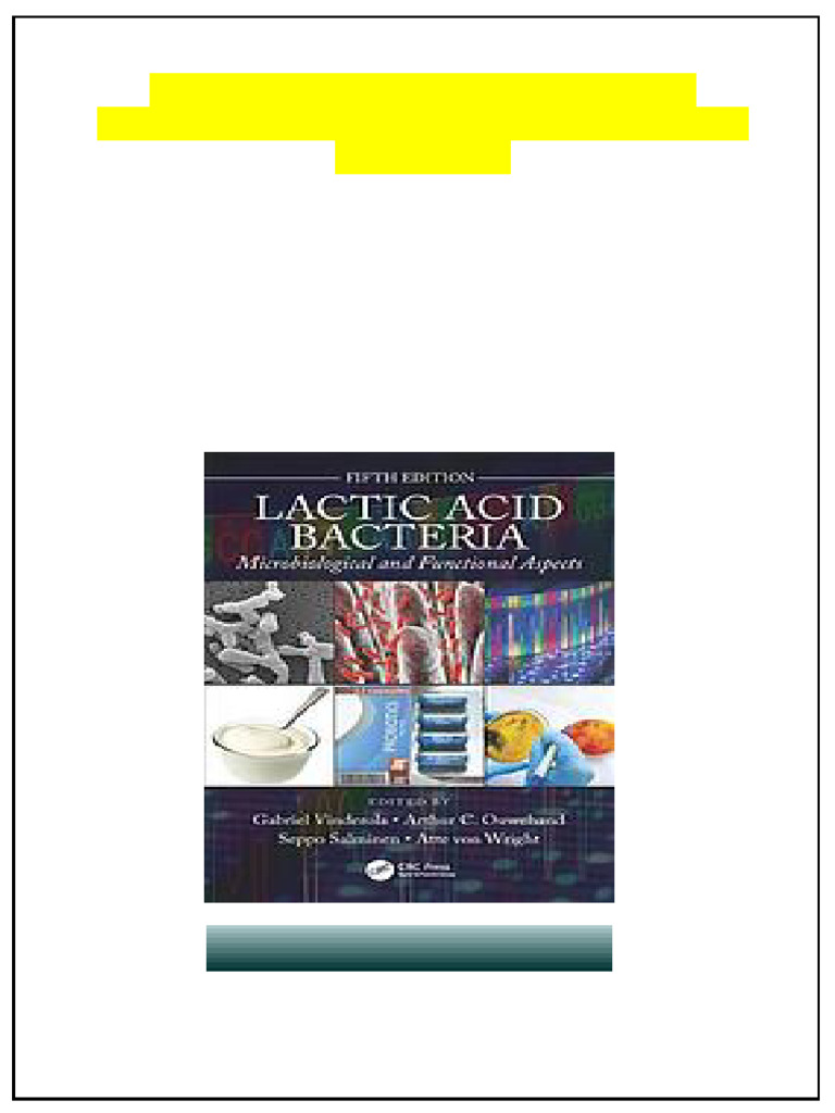 Lactic acid bacteria : microbiological and functional aspects Fifth Edition Ouwehand Complete ...