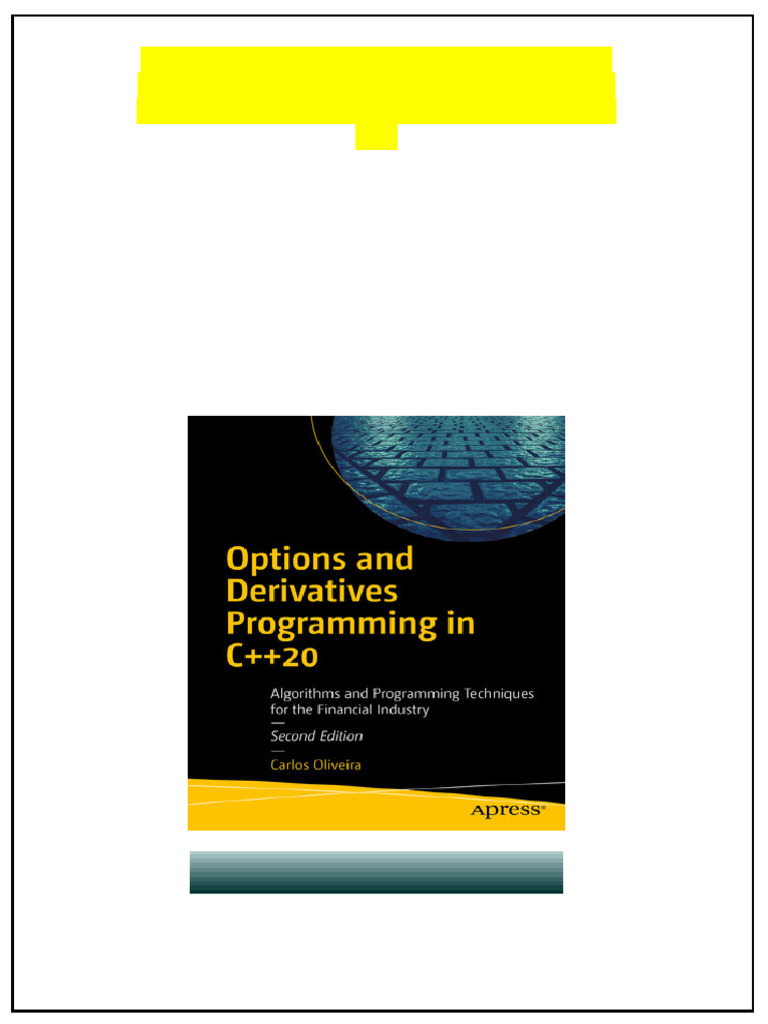Options and Derivatives Programming in C++20: Algorithms and ...
