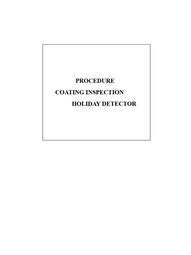 Procedure COATING INSPECTION (HOLIDAY DETECTOR) | PDF | Coating ...