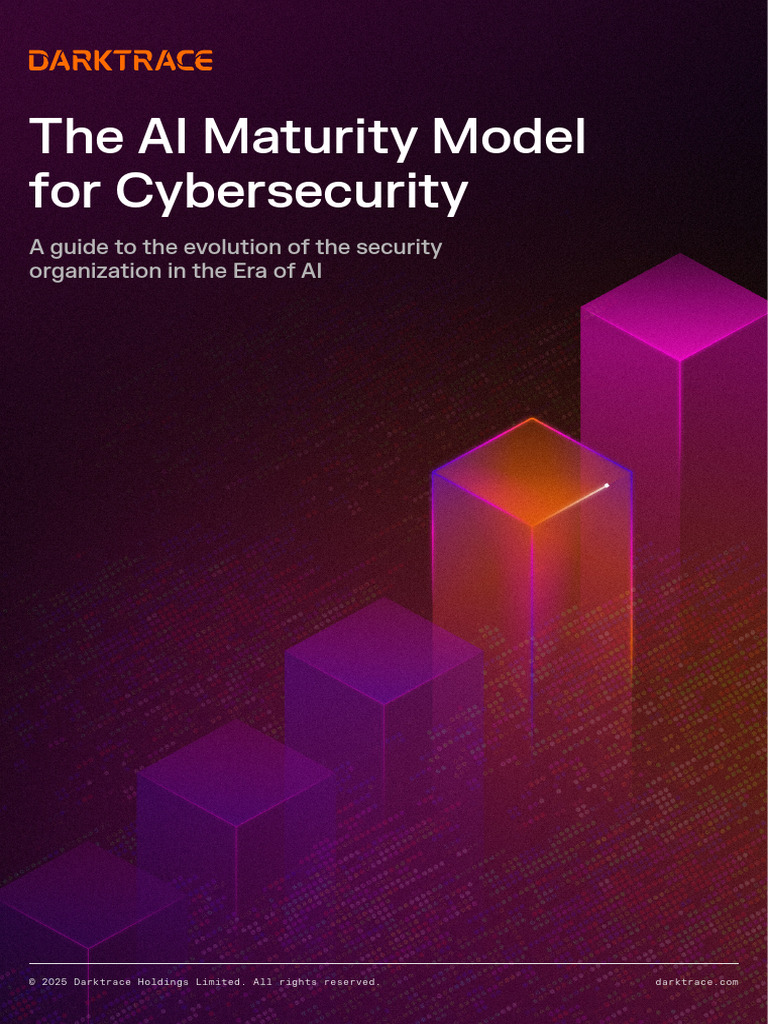 Cybersecurity - The AI Maturity Model for Cybersecurity - DarkTrace | PDF | Artificial ...