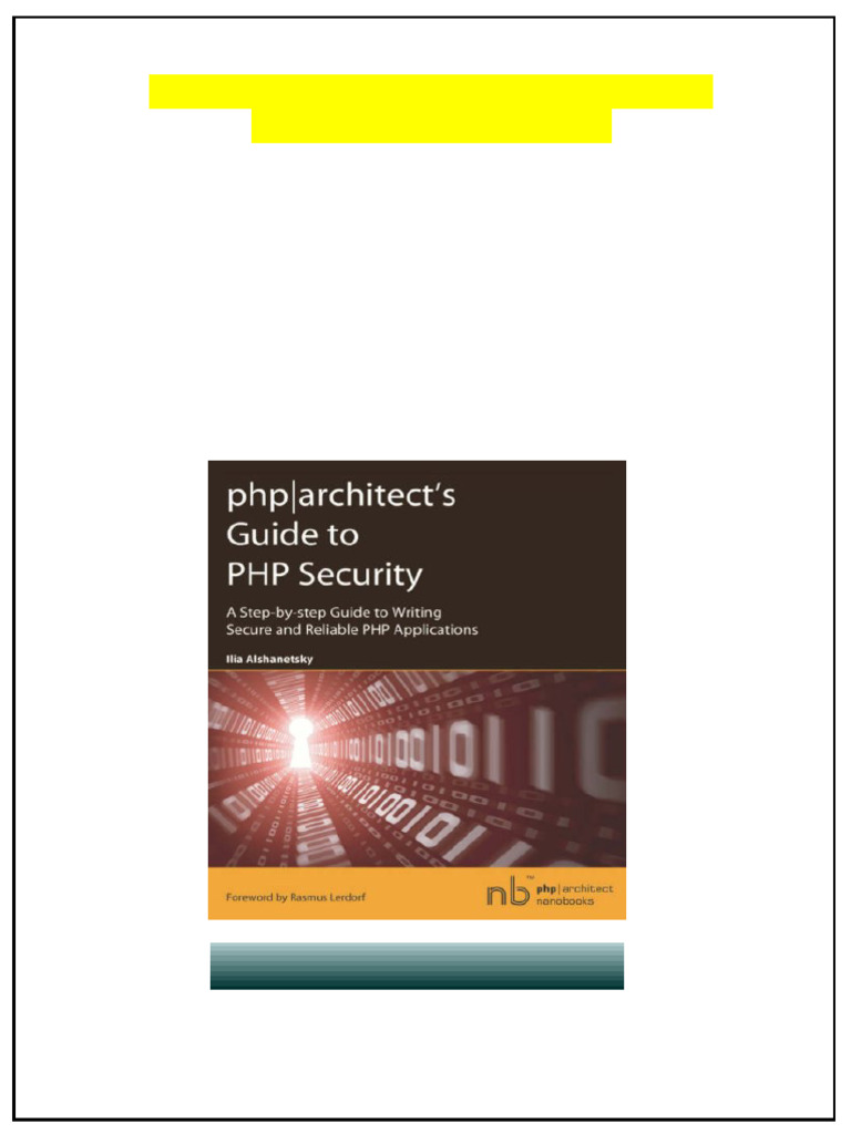 PHP Architect S Guide To PHP Security Ilia Alshanetsky All Chapters Available | PDF | Php ...