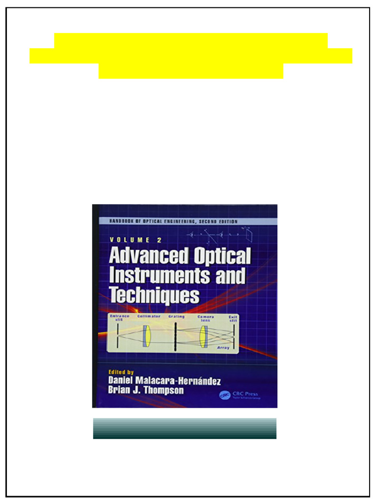 Fundamentals and basic optical lnstruments ; Advanced optical instruments and techniques Second ...