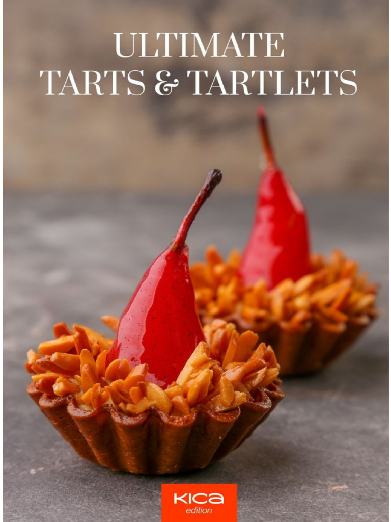 The Ultimate Tarts and Tartlets Cookbook by Kica Academy | PDF