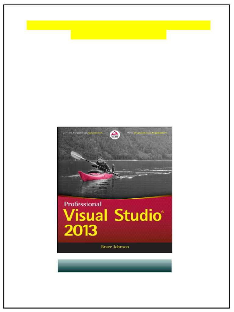 Professional Visual Studio 2013 1st Edition Bruce Johnson full digital chapters | PDF ...