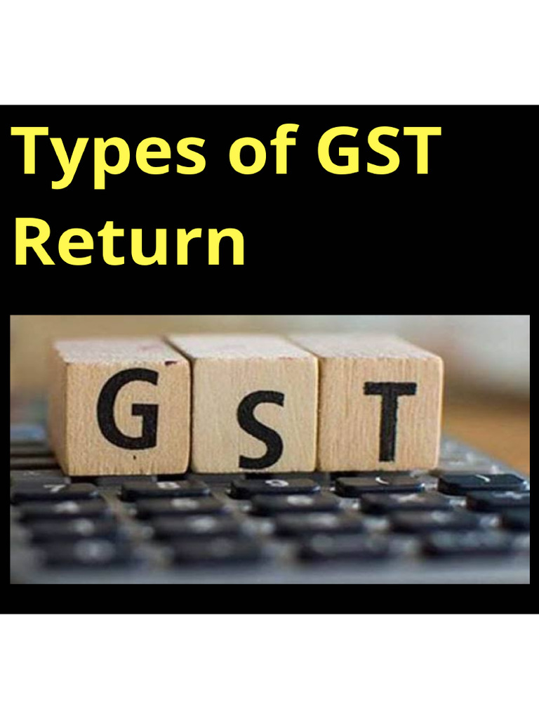 Types of GST Returns, Due Dates and Latest Due Dates | PDF