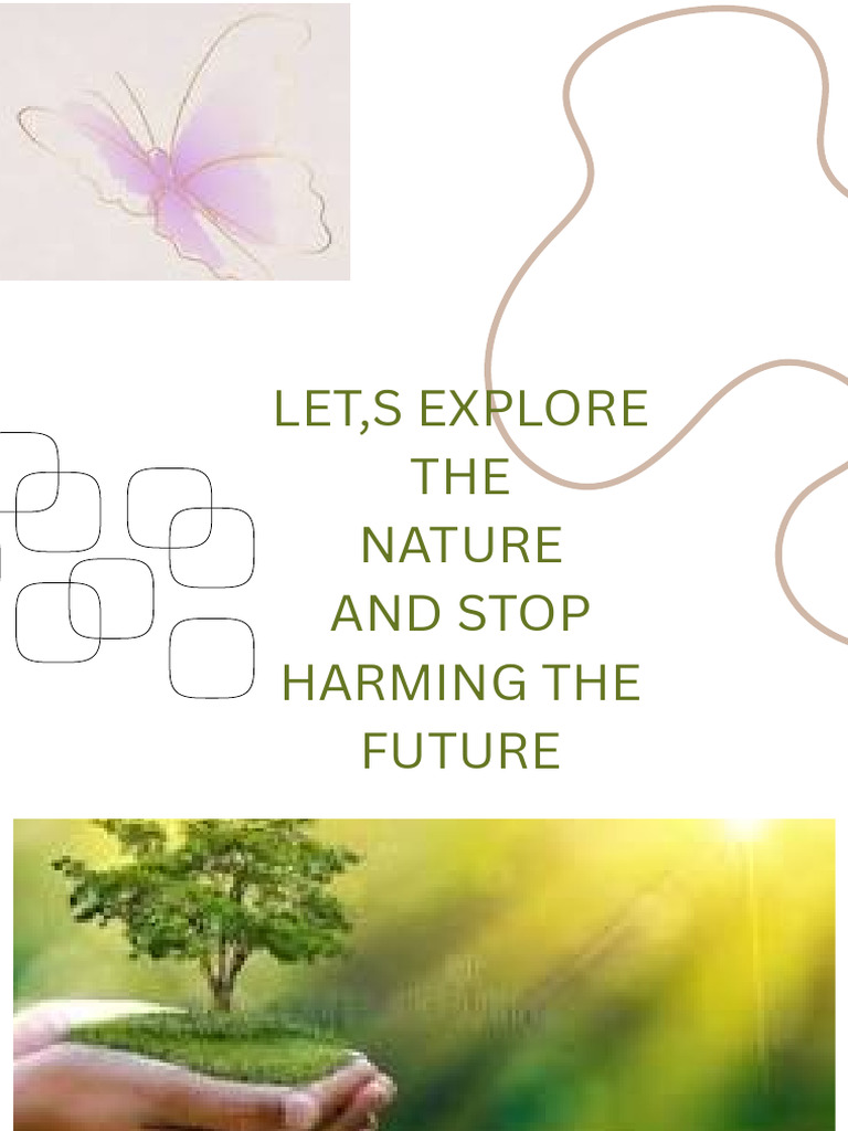 Let, S Explore The Nature and Stop Harming The Future | PDF