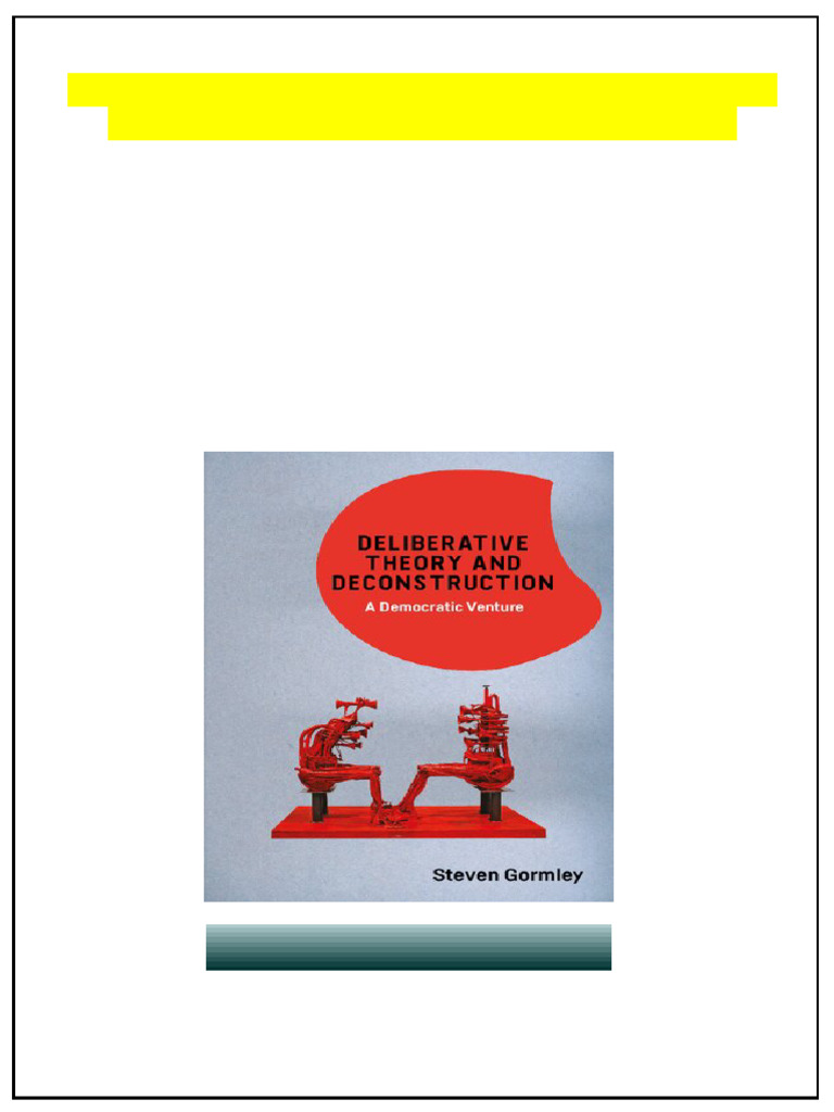 Deliberative Theory and Deconstruction A Democratic Venture 1st Edition ...
