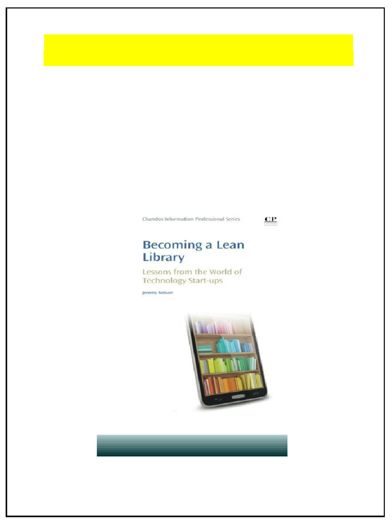 Becoming A Lean Library Lessons From The World of Technology Start Ups 1st Edition Nelson All ...