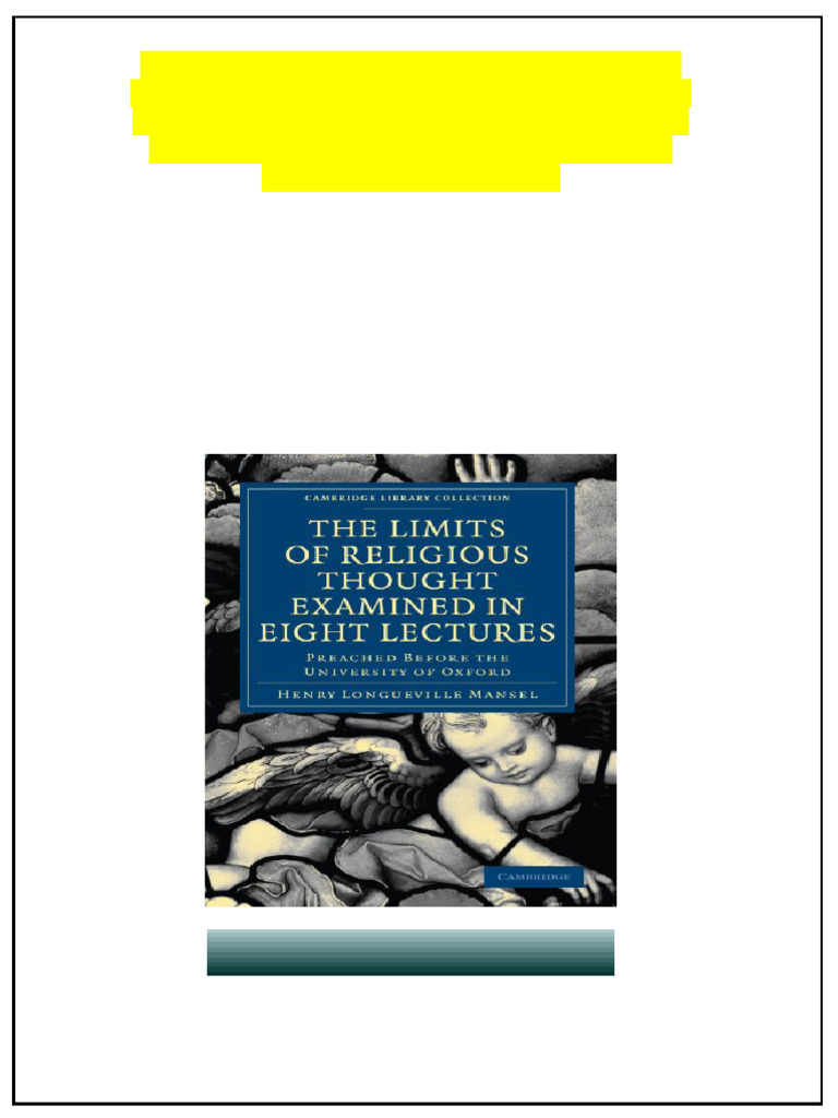 The Limits of Religious Thought Examined in Eight Lectures Preached ...