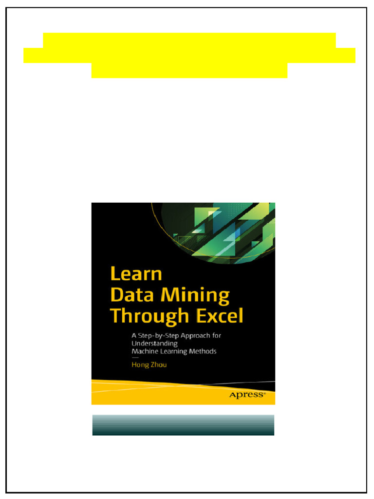 Learn Data Mining Through Excel: A Step-by-step Approach for Understanding Machine Learning ...