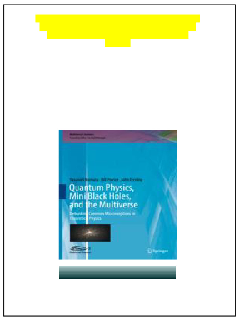 Quantum Physics Mini Black Holes and the Multiverse Debunking Common Misconceptions in ...