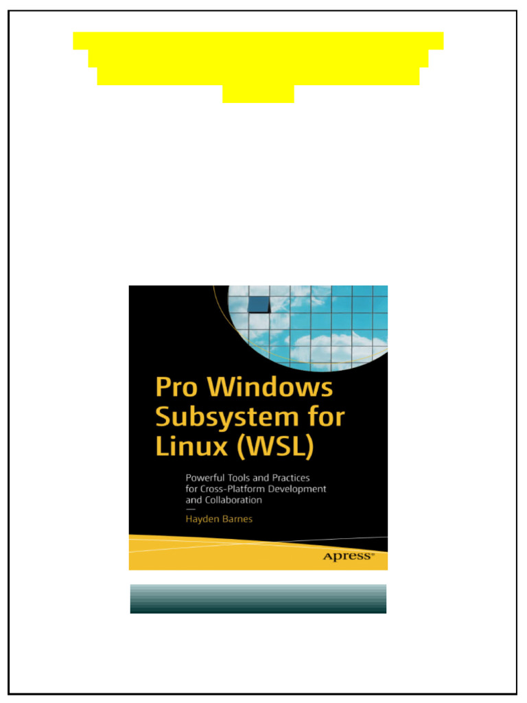 Pro Windows Subsystem for Linux WSL Powerful Tools and Practices for Cross Platform Development ...