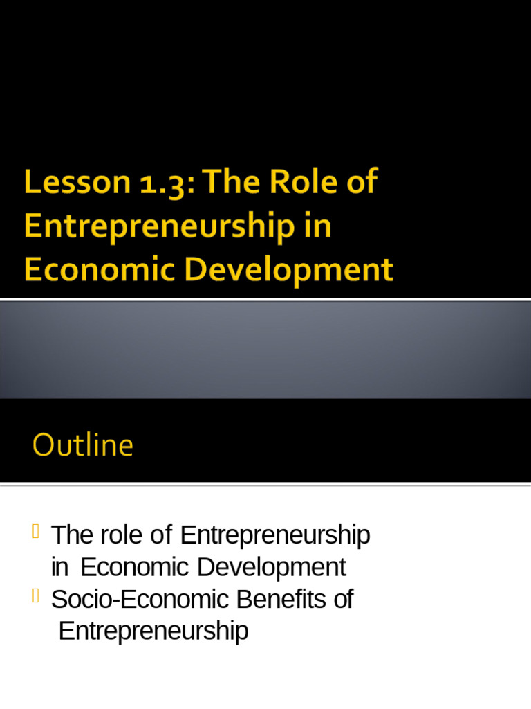 Lesson 1.3 The Role of Entrepreneurship in Economic Development1 | PDF ...