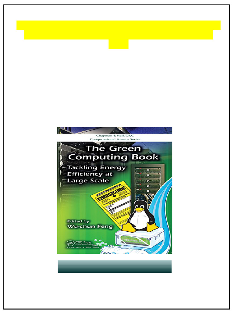 The Green Computing Book Tackling Energy Efficiency at Large Scale 1st ...