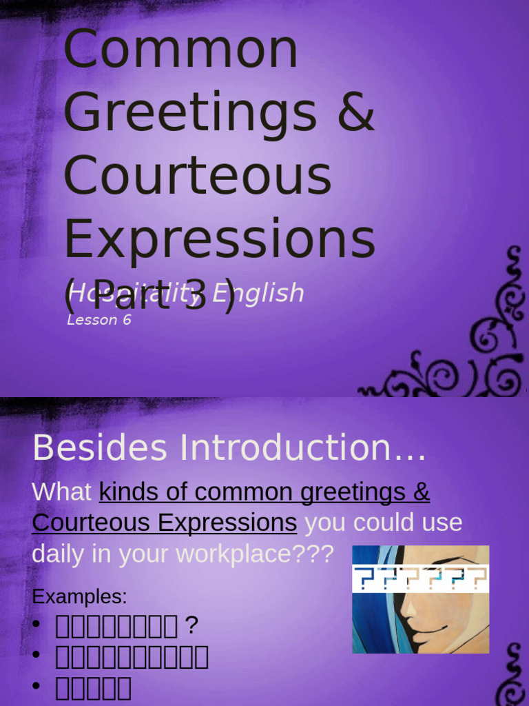 Lesson 6 - Common Greetings & Courteous Expressions Part 3 | PDF