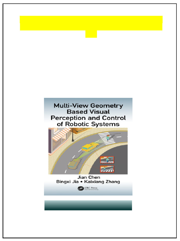 Multi-View Geometry Based Visual Perception and Control of Robotic Systems First Edition Chen ...