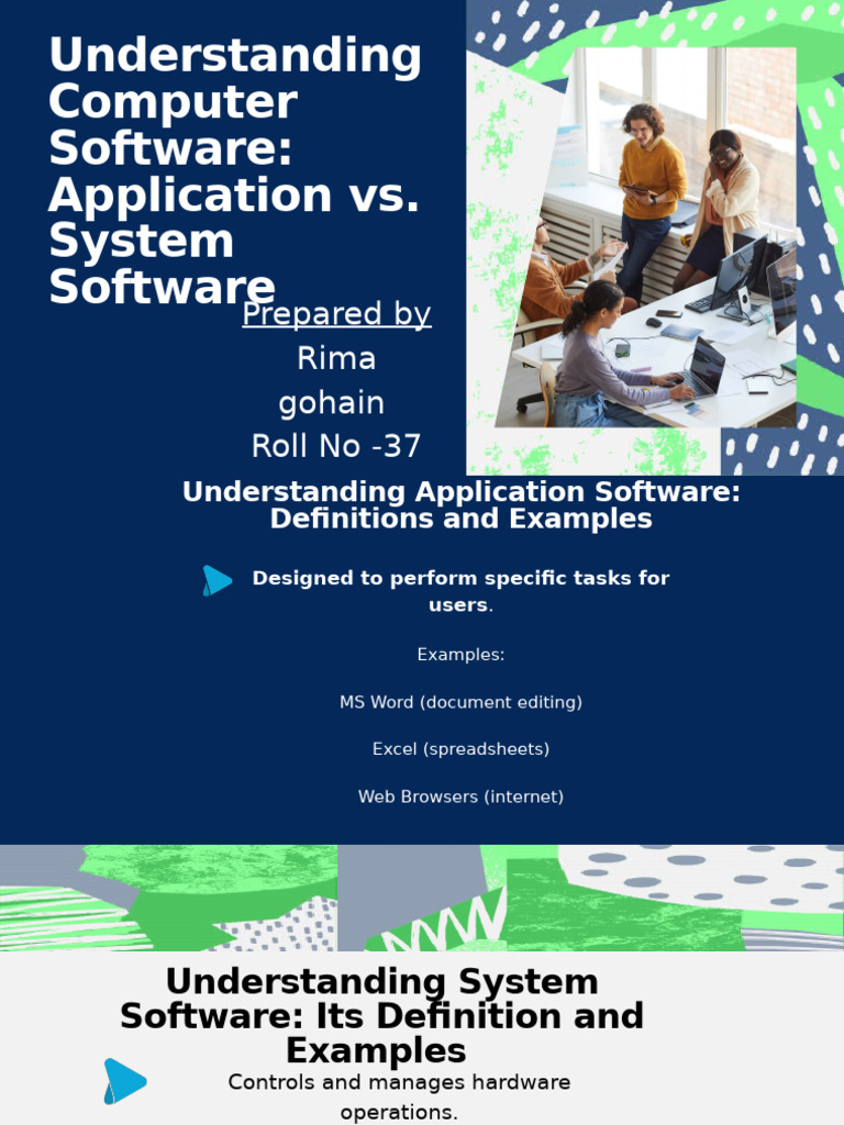 Computer Software Application vs. System RIMA GOHAIN ROLL NO 37 ...