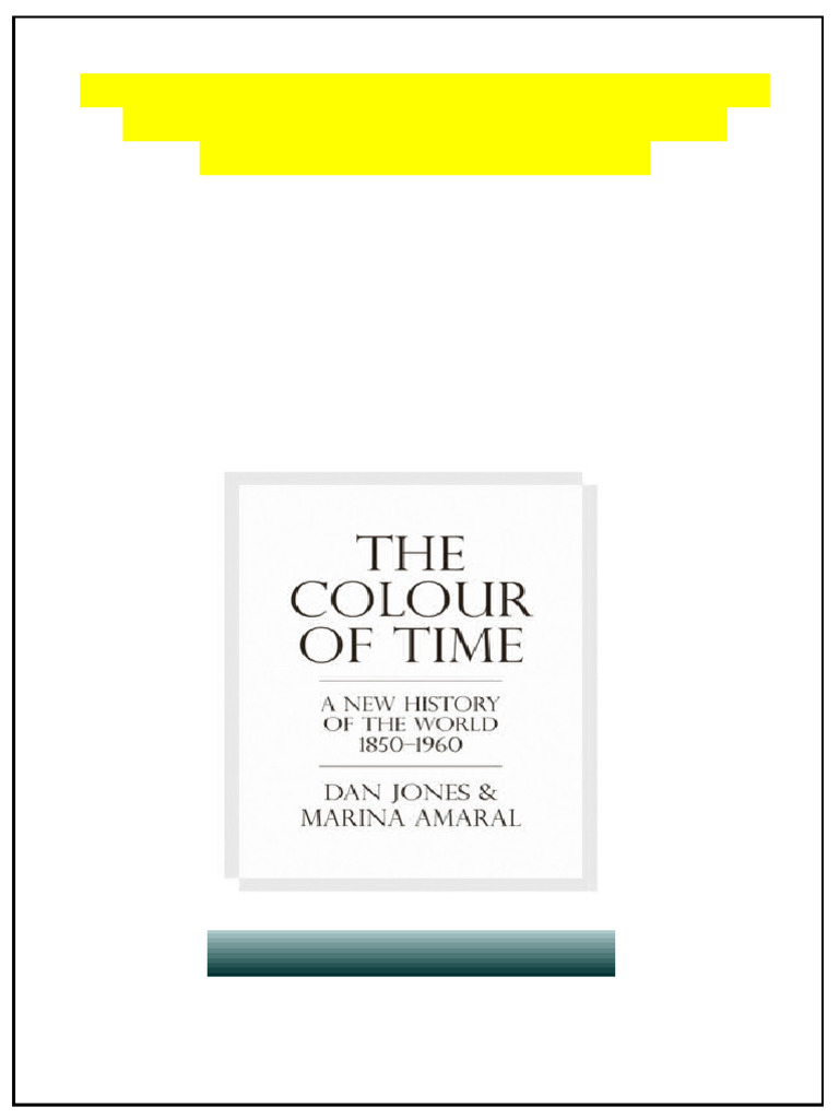 The Colour of Time A New History of the World 1850 1960 2018 Marina ...