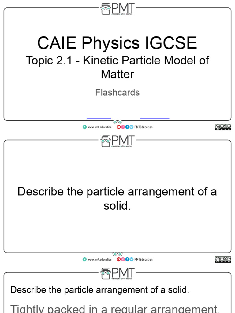 Flashcards - Topic 2.1 Kinetic Particle Model of Matter - CAIE Physics ...