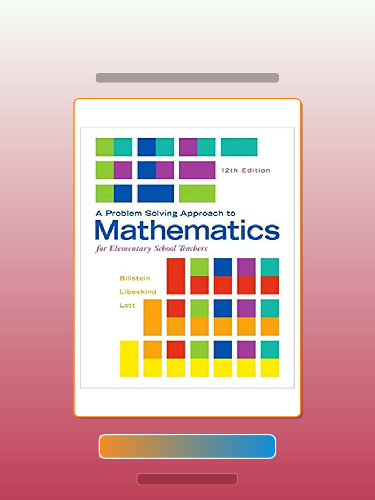 A Problem Solving Approach To Mathematics For Elementary School Teachers 12th Edition by Rick ...