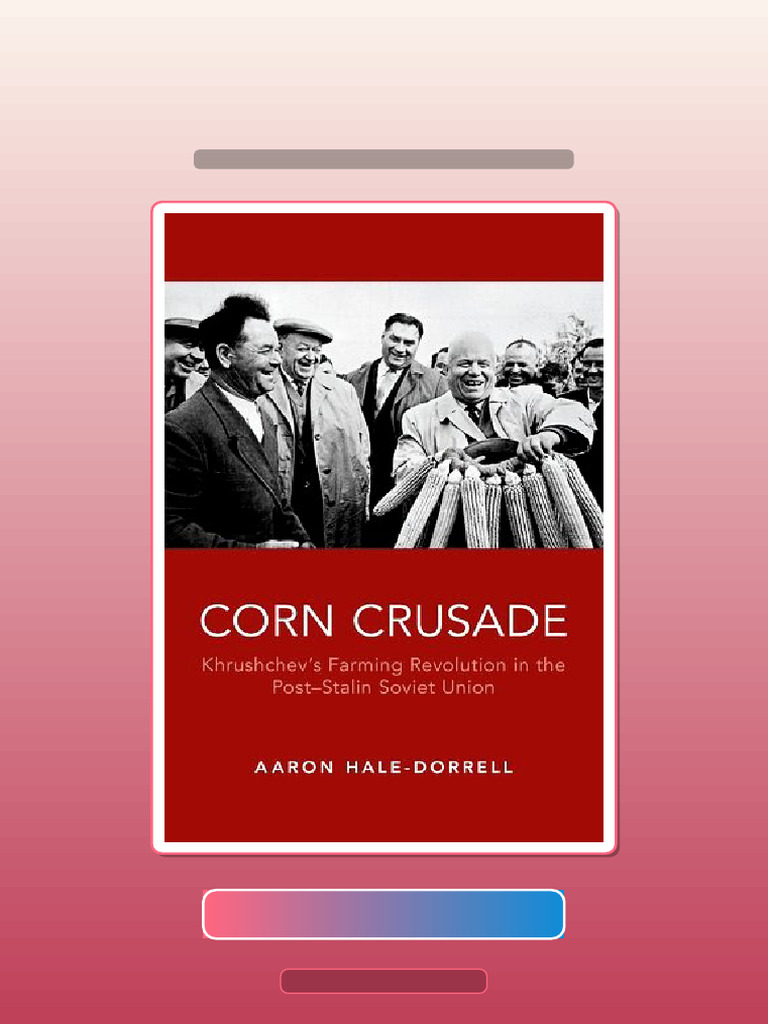 Official Test Bank Corn Crusade Khrushchevs Farming Revolution in the ...