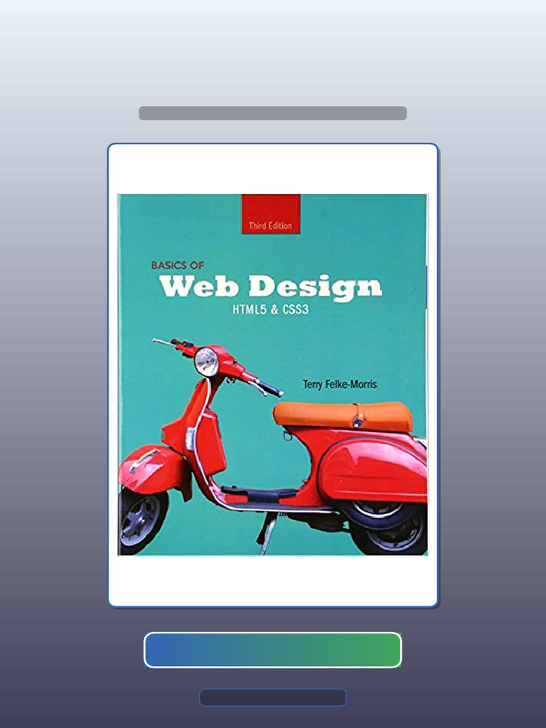 Basics of Web Design HTML5 and CSS3 3rd Edition by Terry FelkeMorris ...