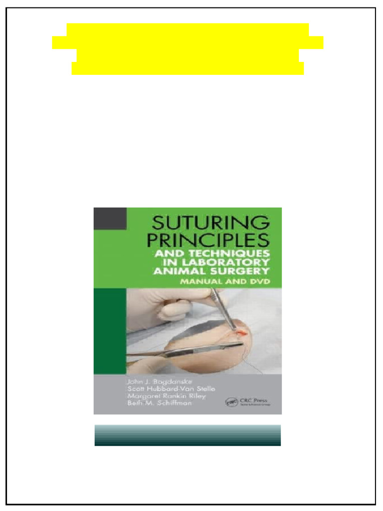 Suturing Principles and Techniques in Laboratory Animal Surgery Manual and DVD 1st Edition ...
