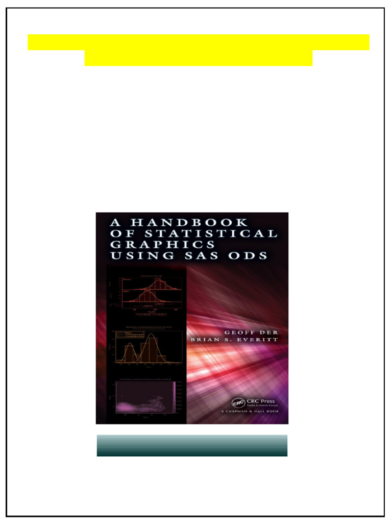 A Handbook of Statistical Graphics Using SAS ODS 1st Edition Geoff Der ...