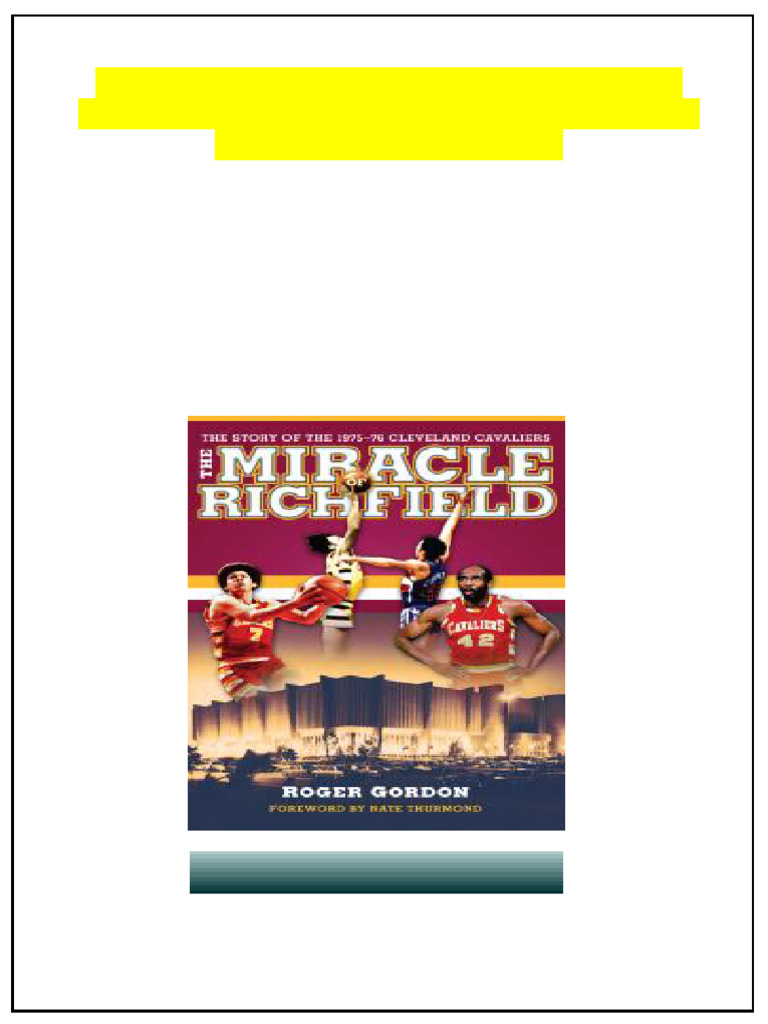 The Miracle of Richfield The Story of The 1975 76 Cleveland Cavaliers 1st Edition Roger Gordon ...
