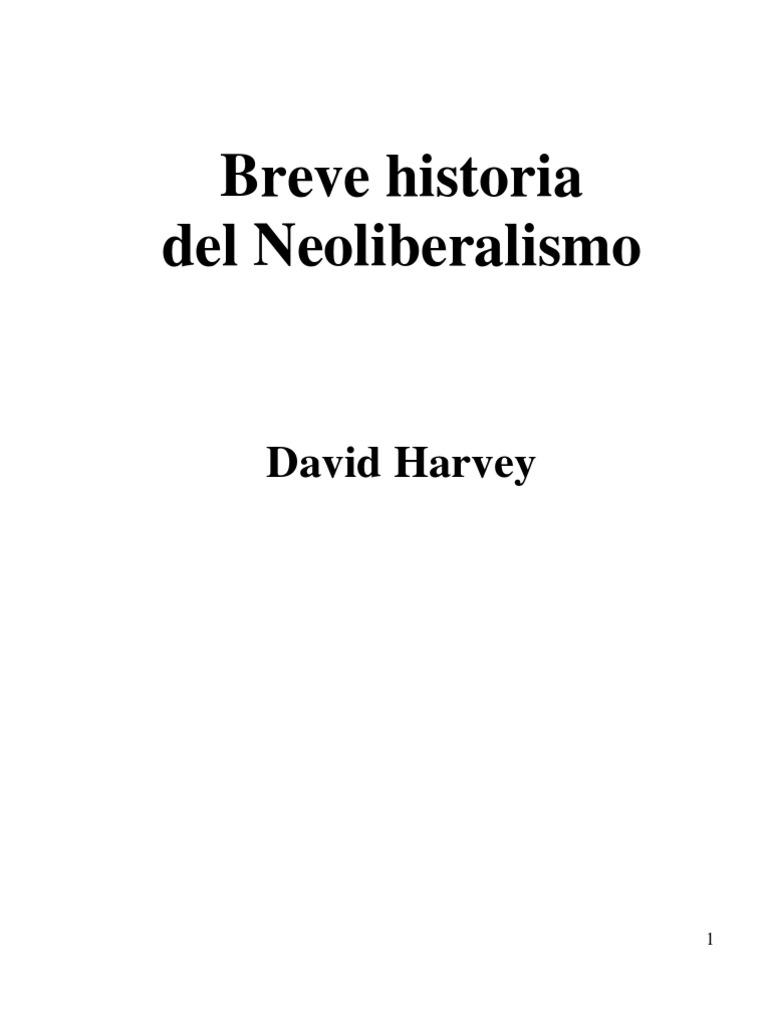 Harvey, David. Breve Hstoria Del Neoliberalismo | PDF | Neoliberalismo ...