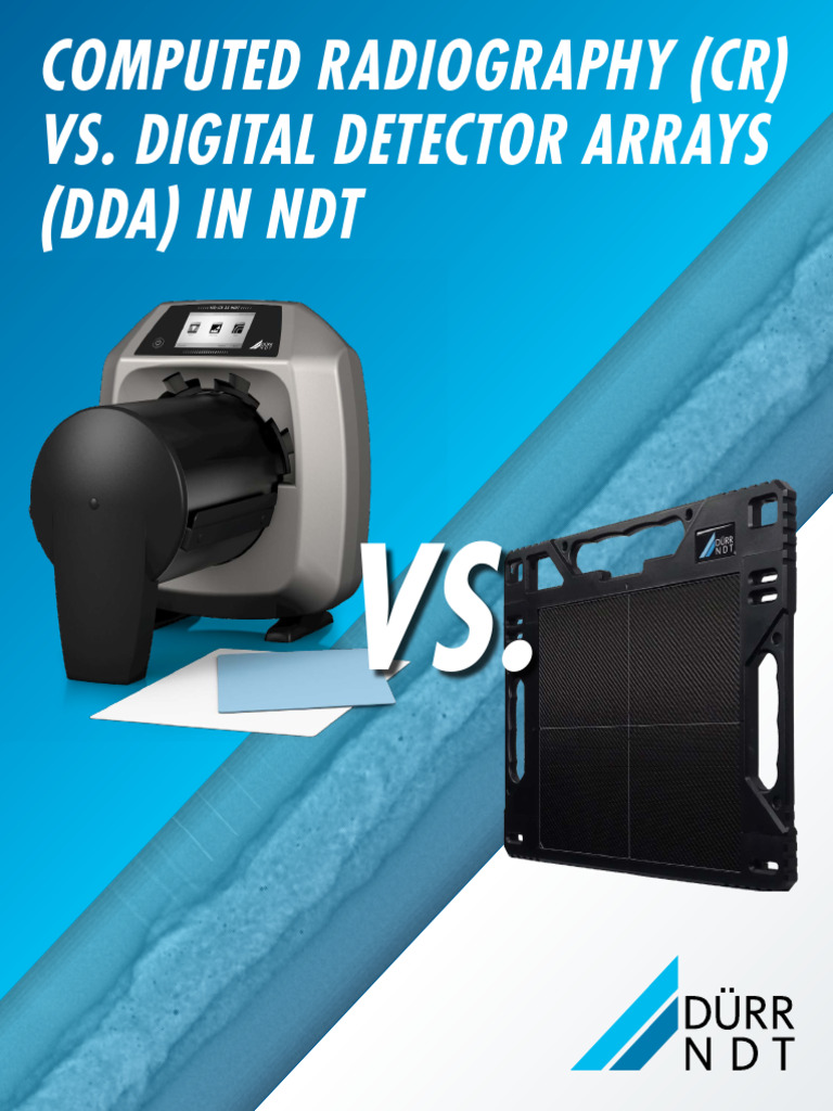 Computed Radiography vs. Digital Detector Arrays in NDT | PDF ...