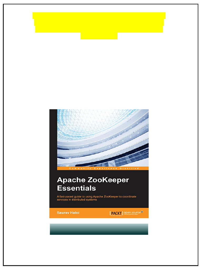 Apache ZooKeeper Essentials A fast paced guide to using Apache ZooKeeper to coordinate services ...