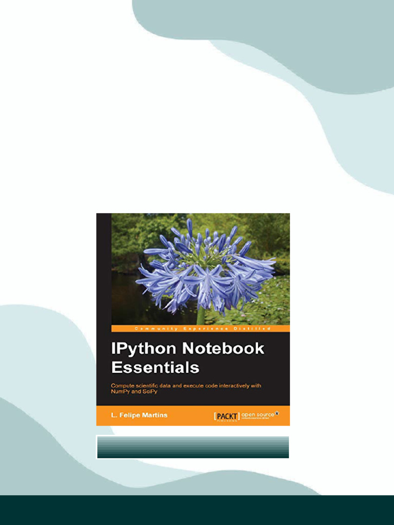 (Ebook) IPython Notebook Essentials by Martins, L. Felipe ISBN 9781783988341, 1783988347 Newest ...
