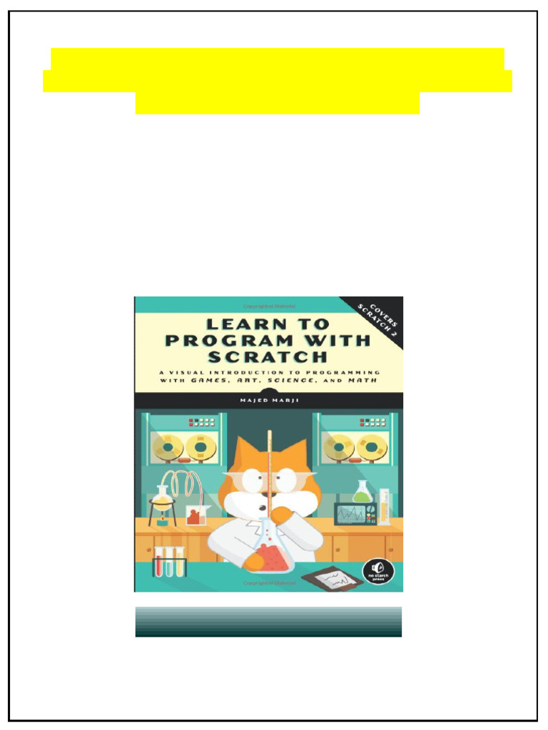 Learn To Program With Scratch A Visual Introduction To Programming With Games Art Science and ...