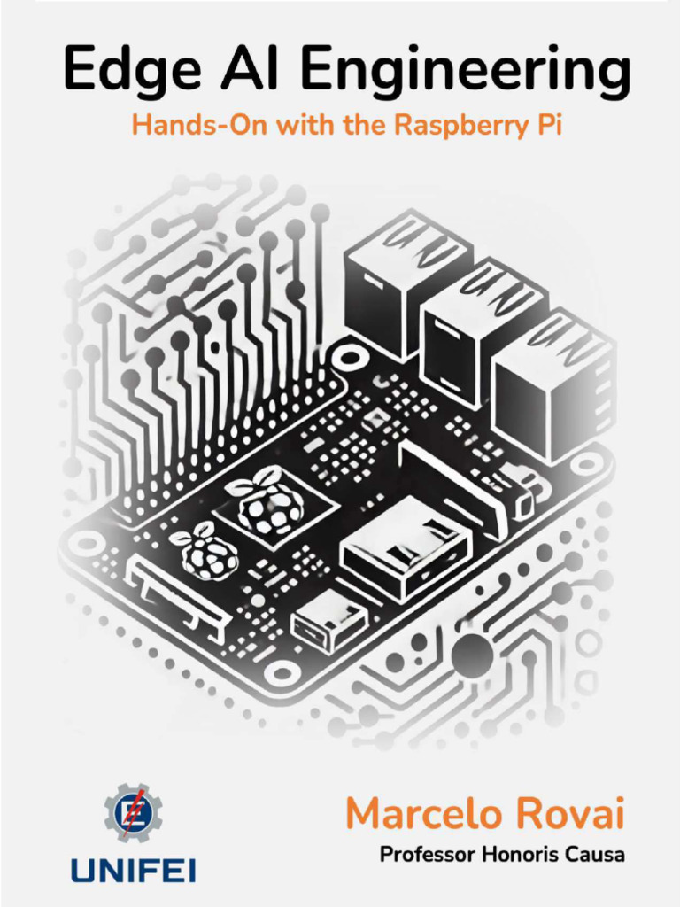 Rovai M. Edge AI Engineering. Hands-On With The Raspberry Pi 2025 | PDF | Computing | Computer ...