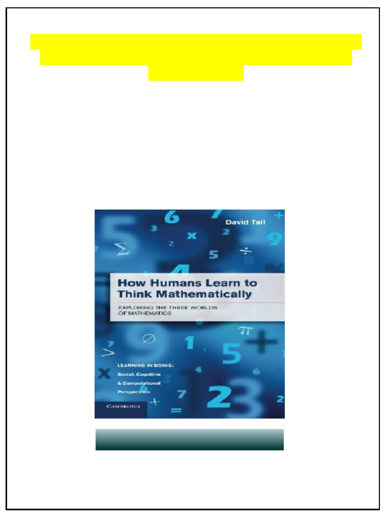 How Humans Learn To Think Mathematically Exploring The Three Worlds of ...