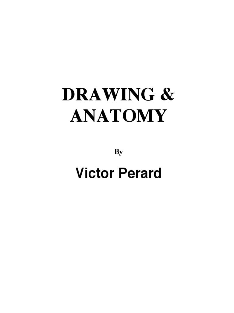 Anatomy for Artists by Victor Perard | PDF | Language Arts & Discipline
