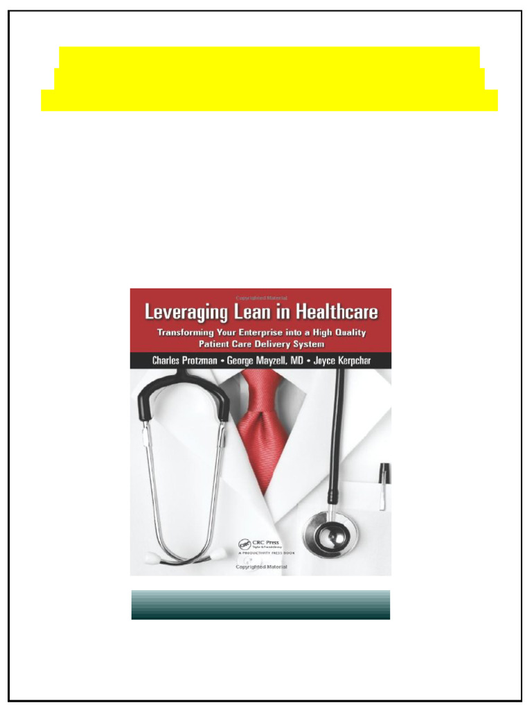 1786Leveraging Lean in Healthcare Transforming Your Enterprise into a High Quality Patient Care ...