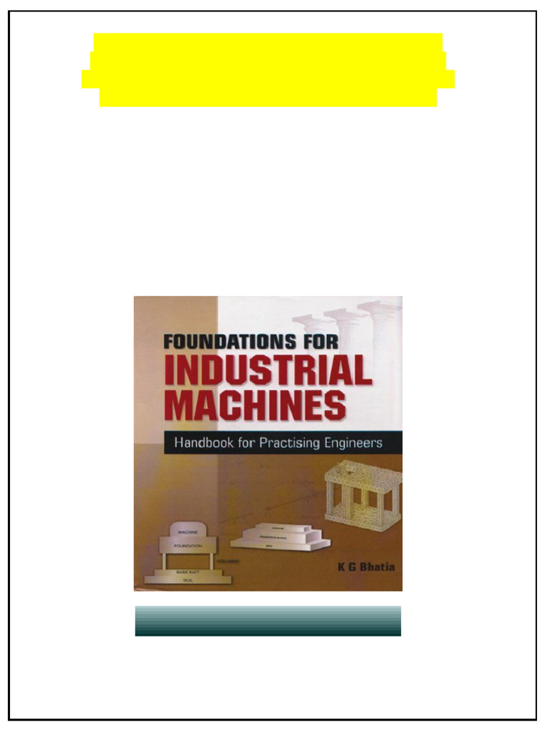 Foundations for industrial machines handbook for practising engineers ...