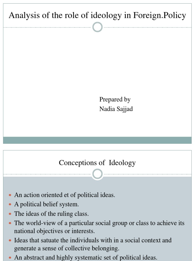 Analysis of The Role of Ideology in Foreign - Policy: Prepared by Nadia ...